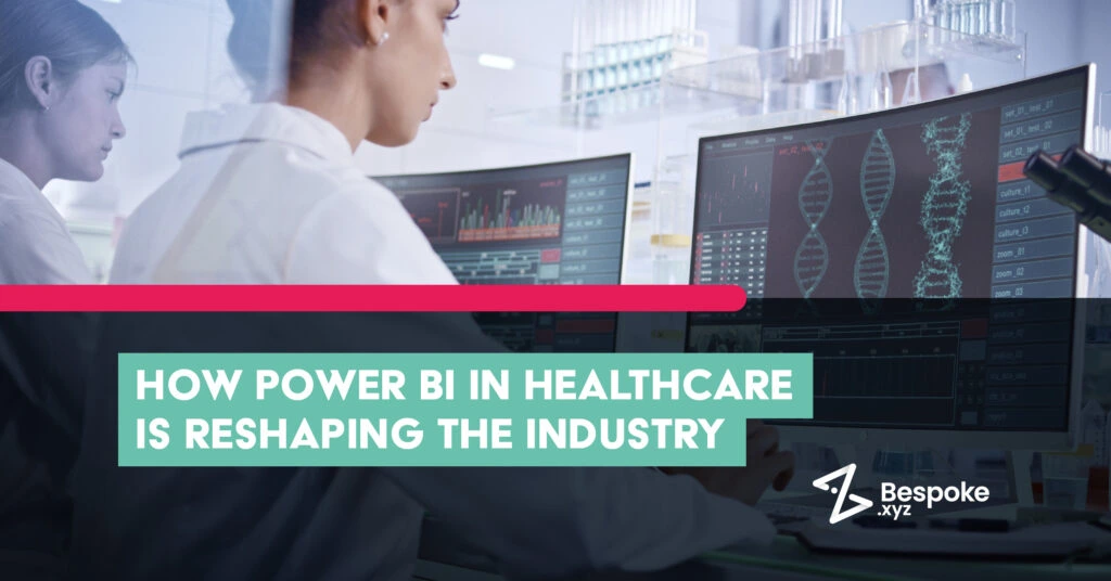 How Power BI in Healthcare is Reshaping the Industry