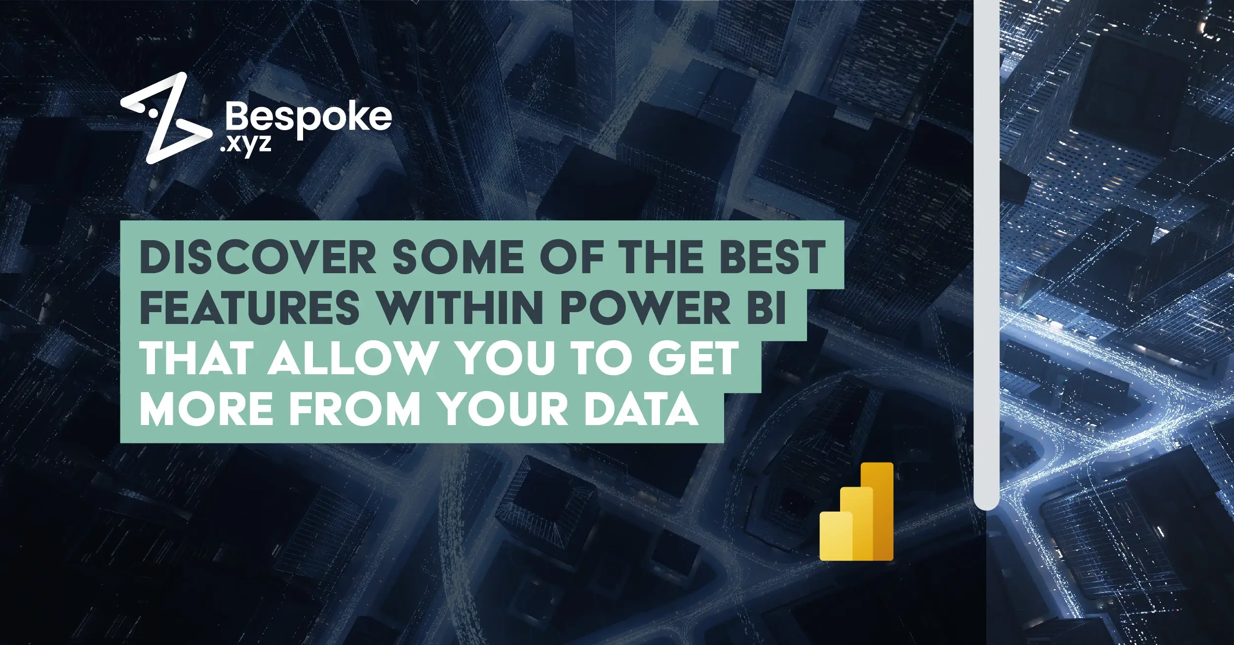 Discover Some of the Best Features Within Power BI That Allow You to Get More From Your Data ...